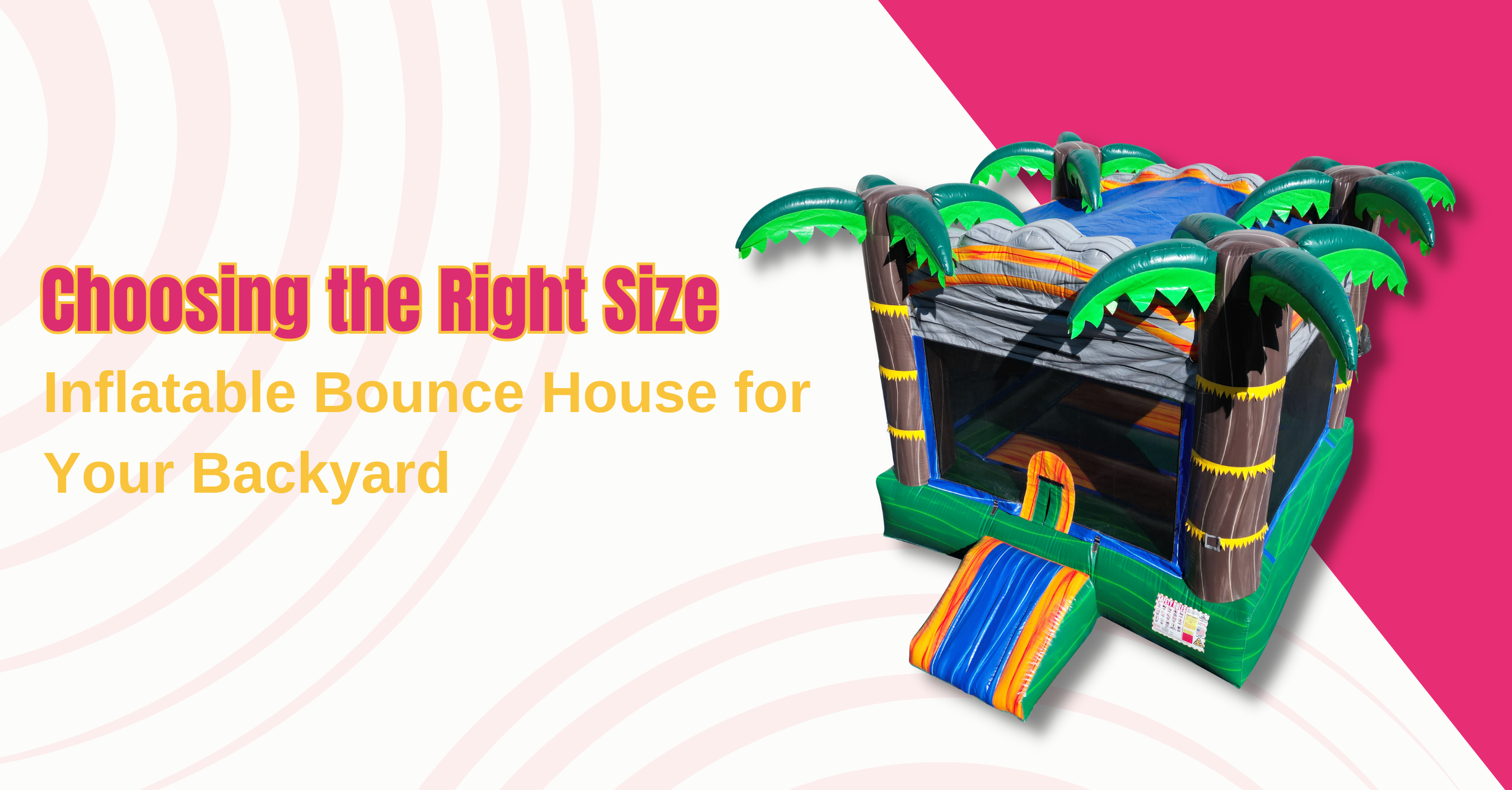Choosing the Right Size Inflatable Bounce House for Your Backyard